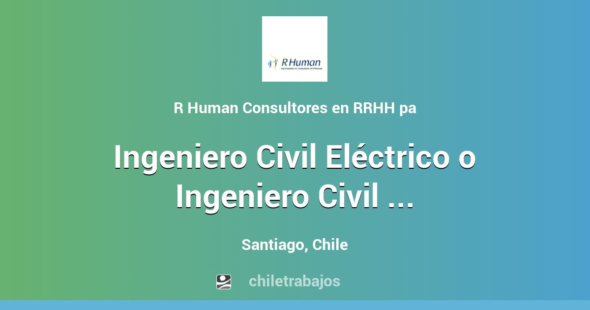 Ingeniero Civil Eléctrico o Ingeniero Civil Industrial Eléctrico ...