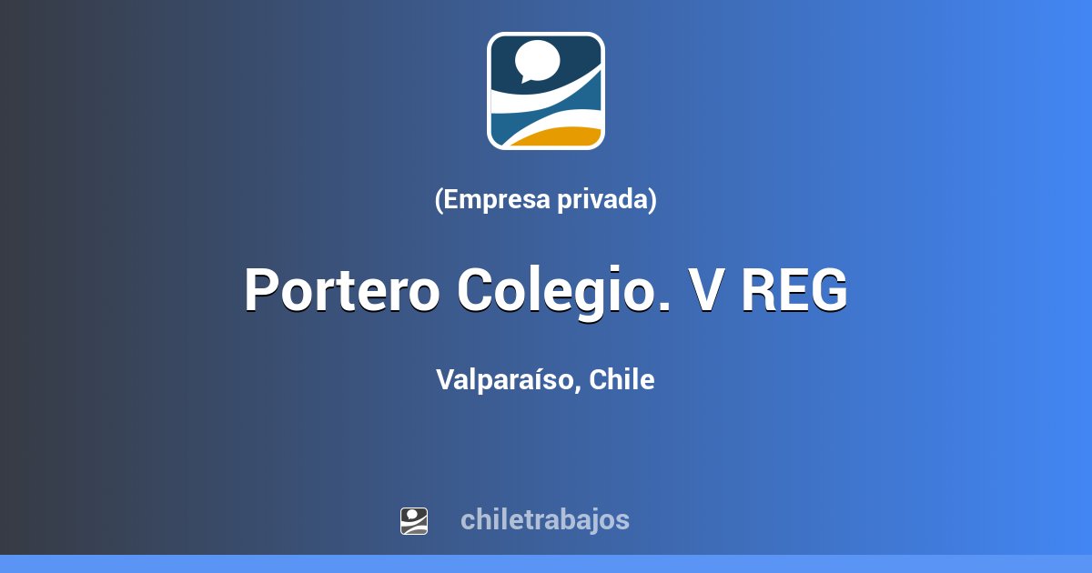 Portero Colegio. V REG - Valparaíso | Chiletrabajos