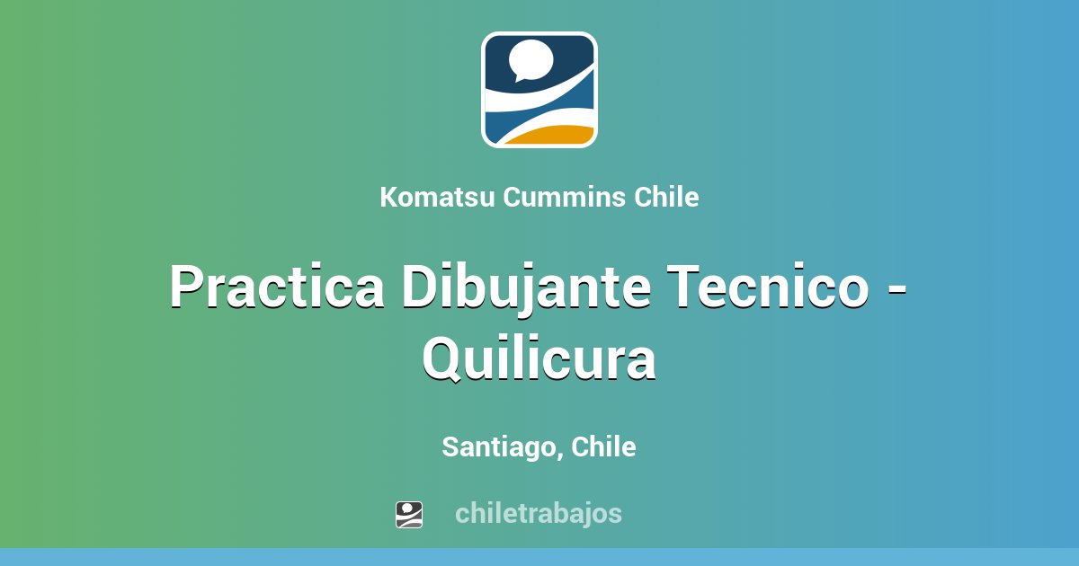 Practica Dibujante Tecnico - Quilicura - Santiago | Chiletrabajos