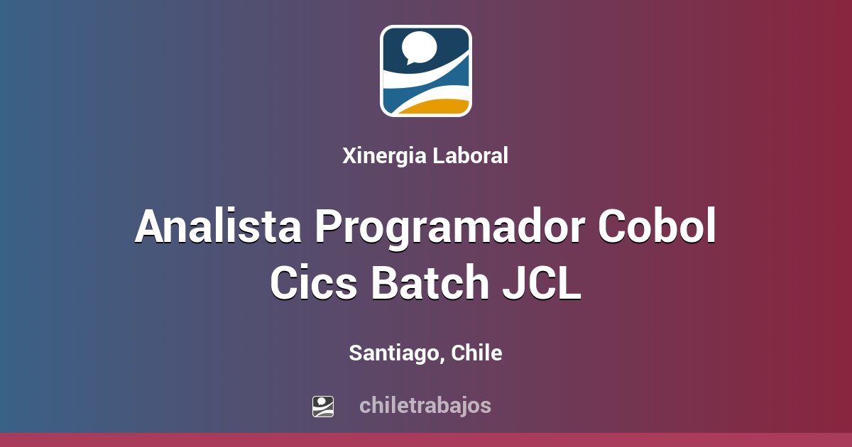 Analista Programador Cobol Cics Batch JCL - Santiago | Chiletrabajos
