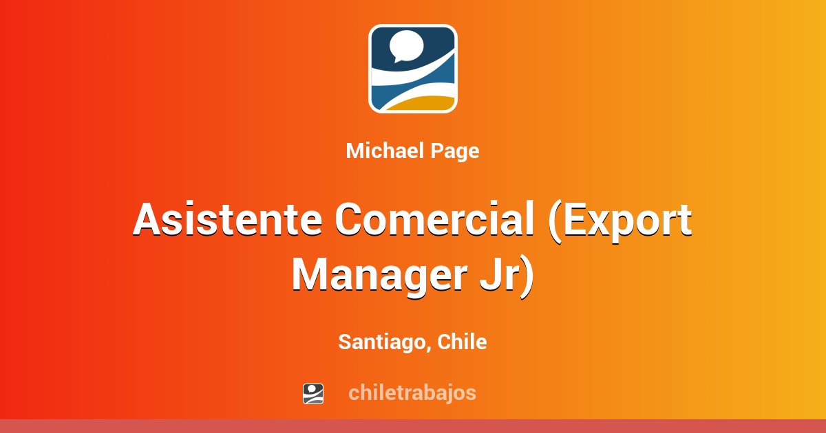 Asistente Comercial (Export Manager Jr) - Santiago | Chiletrabajos