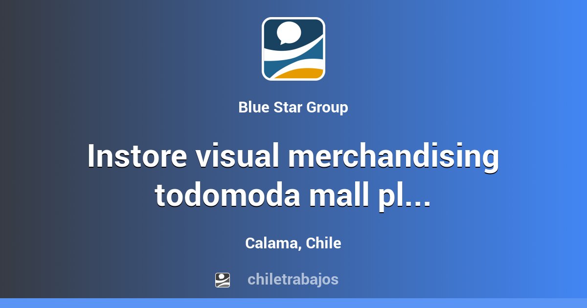 INSTORE VISUAL MERCHANDISING TODOMODA MALL PLAZA CALAMA - Calama ...