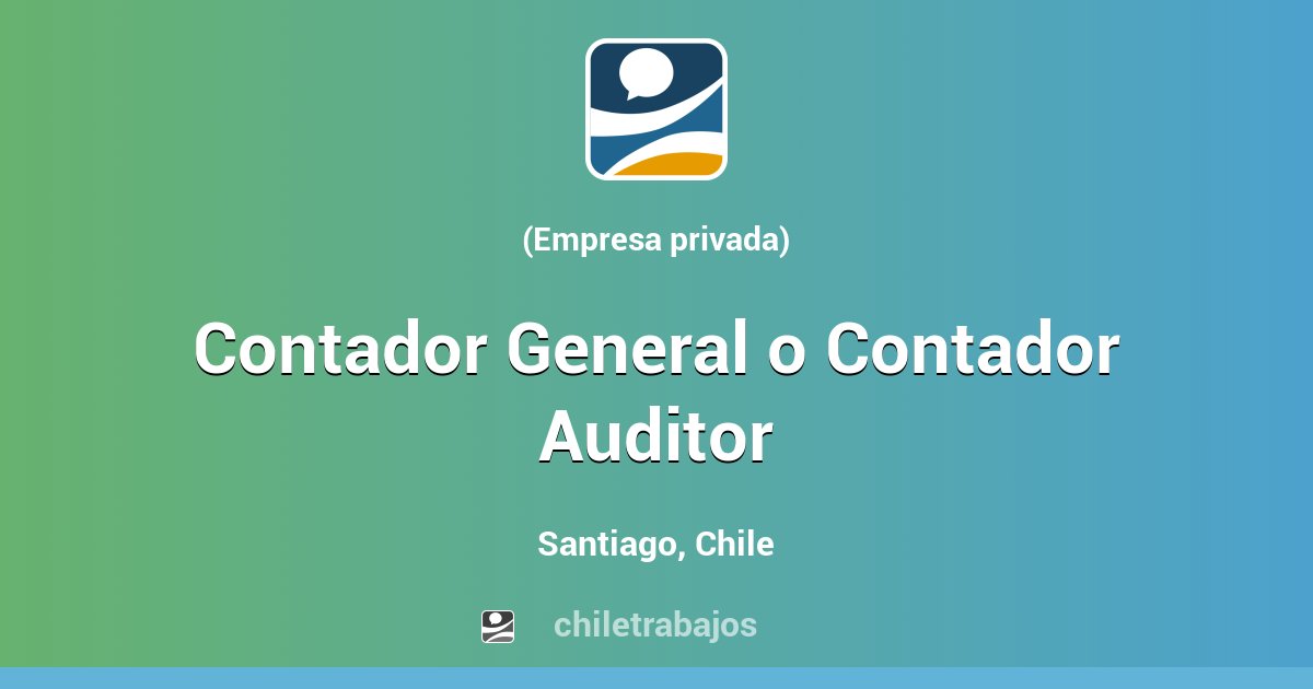 Contador General o Contador Auditor - Santiago | Chiletrabajos
