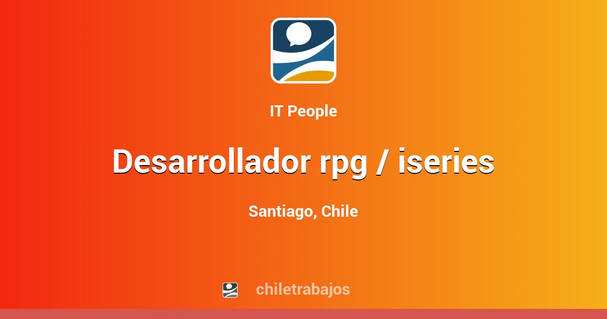 DESARROLLADOR RPG / ISERIES - Santiago | Chiletrabajos