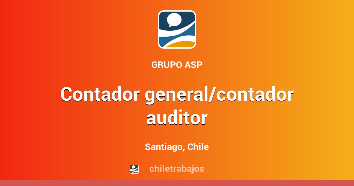 CONTADOR GENERAL/CONTADOR AUDITOR - Santiago | Chiletrabajos