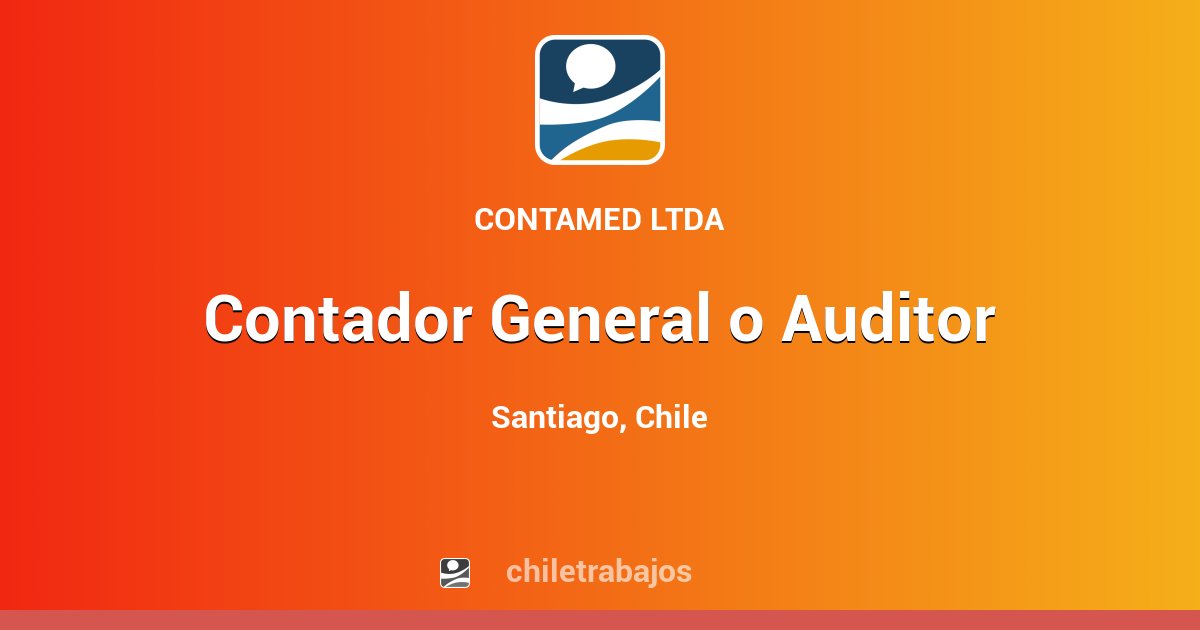 Contador General o Auditor - Santiago | Chiletrabajos