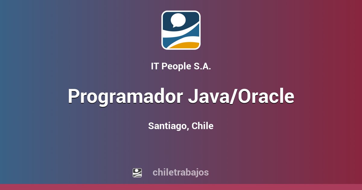 Programador Java/Oracle - Santiago | Chiletrabajos