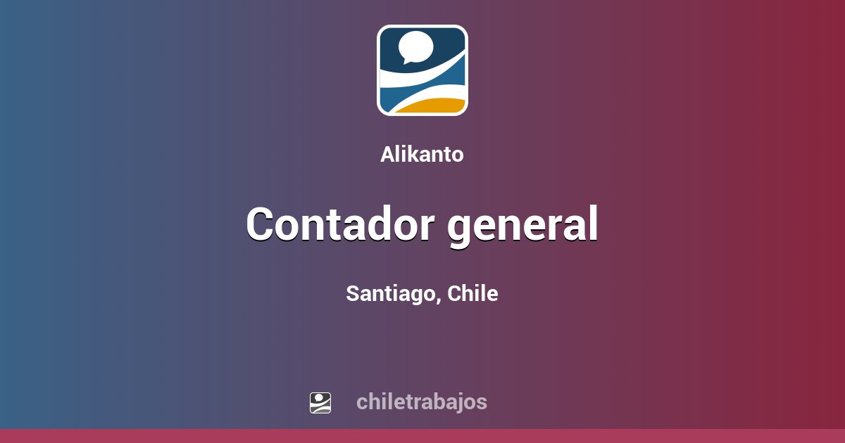 CONTADOR GENERAL - Santiago | Chiletrabajos