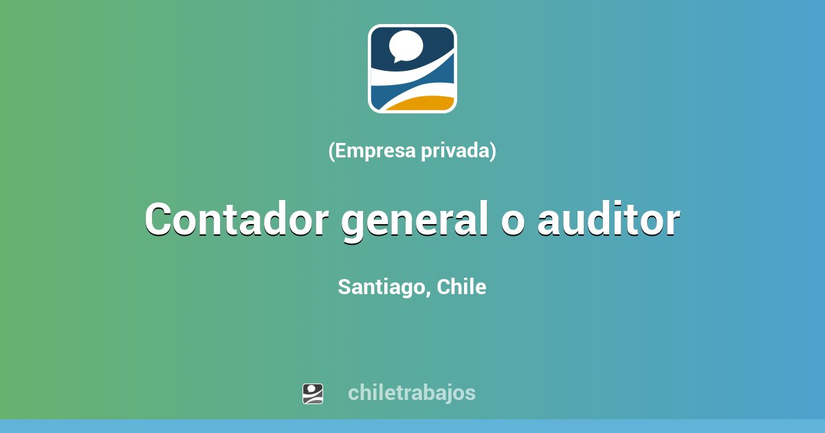 CONTADOR GENERAL O AUDITOR - Santiago | Chiletrabajos