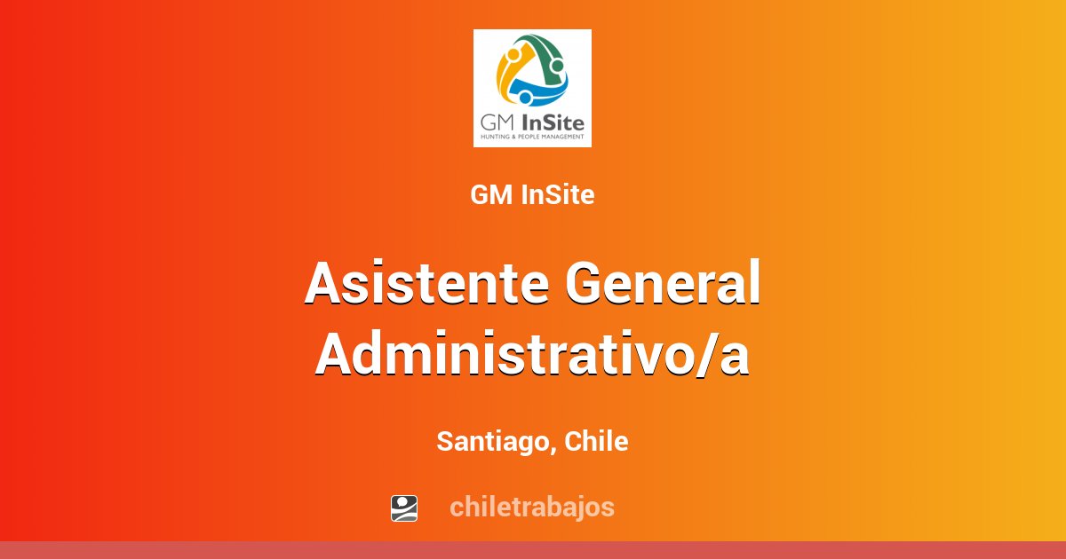 Asistente General Administrativo/a - Santiago | Chiletrabajos