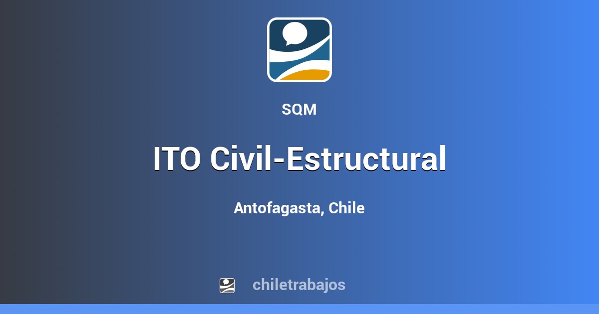 ITO Civil-Estructural - Antofagasta | Chiletrabajos