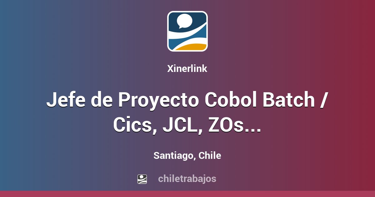 Jefe de Proyecto Cobol Batch / Cics, JCL, ZOs, Scheduler - Santiago ...