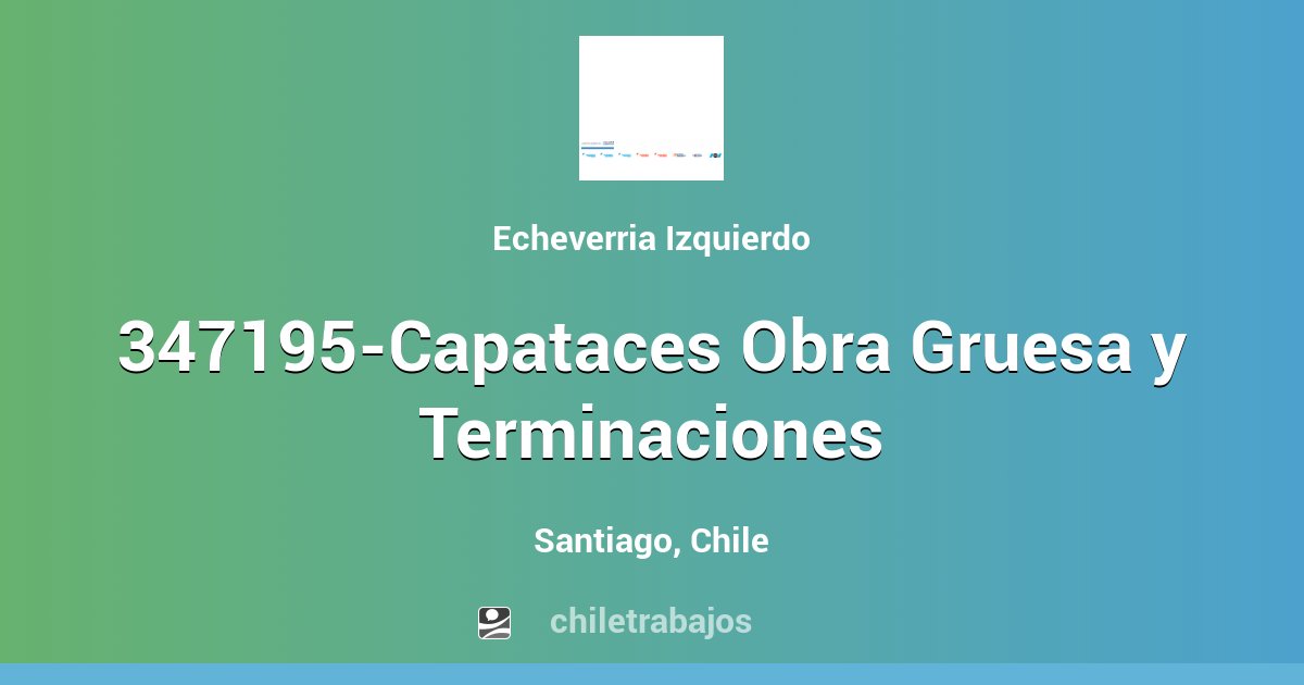 347195-Capataces Obra Gruesa y Terminaciones - Santiago | Chiletrabajos
