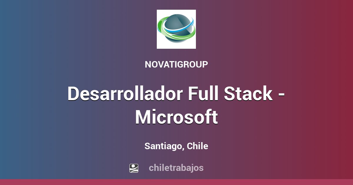 Desarrollador Full Stack - Microsoft - Santiago | Chiletrabajos