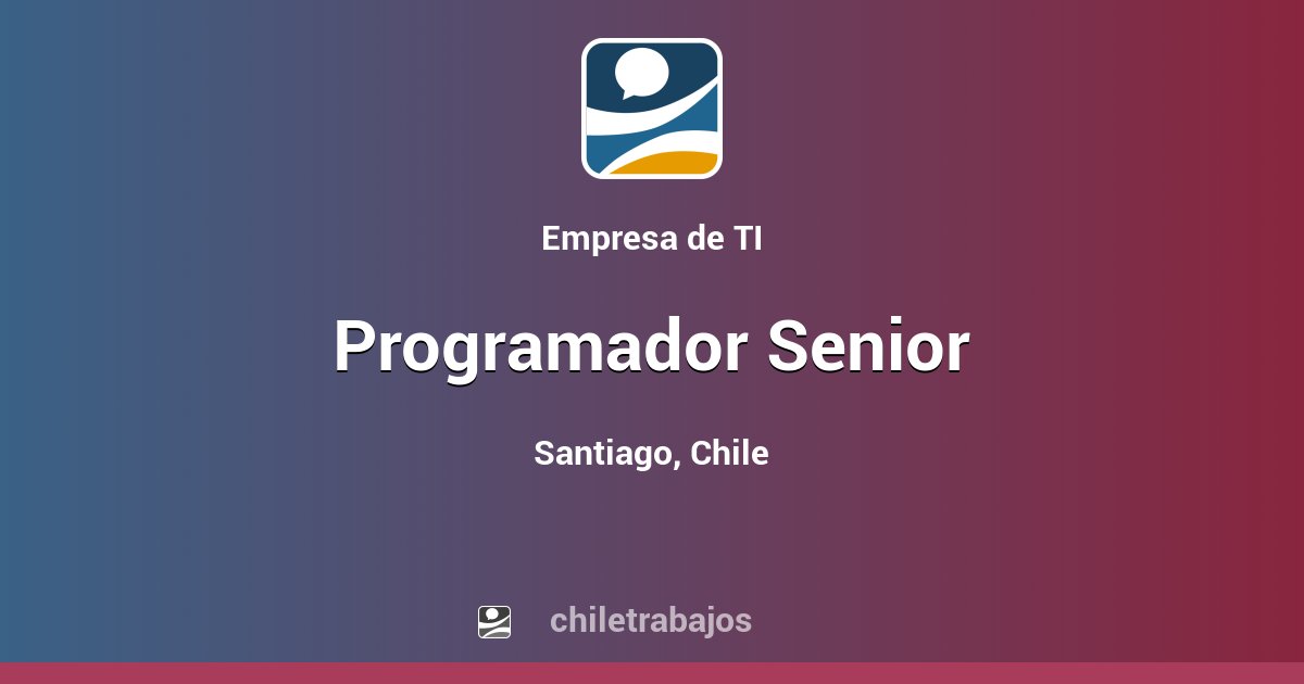 Programador Senior - Santiago | Chiletrabajos