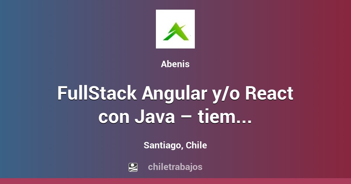 FullStack Angular y/o React con Java – tiempo indefinido, directo con ...