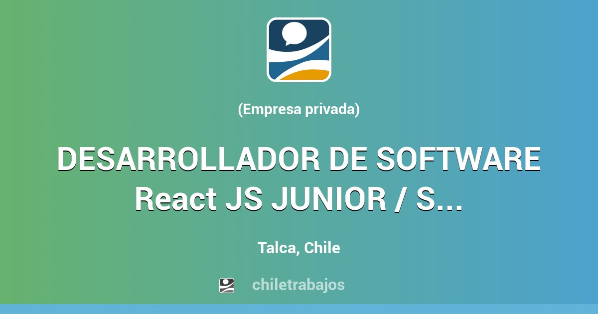 DESARROLLADOR DE SOFTWARE React JS JUNIOR / SEMI JUNIOR [POSIBILIDAD ...