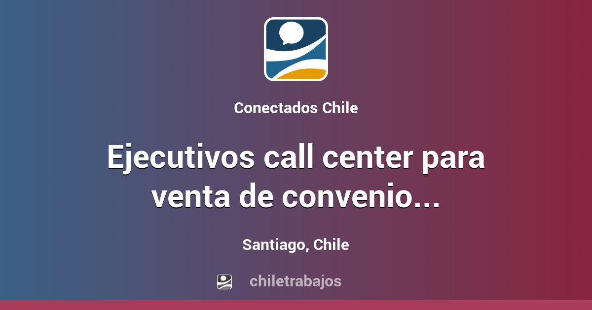 EJECUTIVOS CALL CENTER PARA VENTA DE CONVENIO DE SALUD DE UC CHRISTUS ...