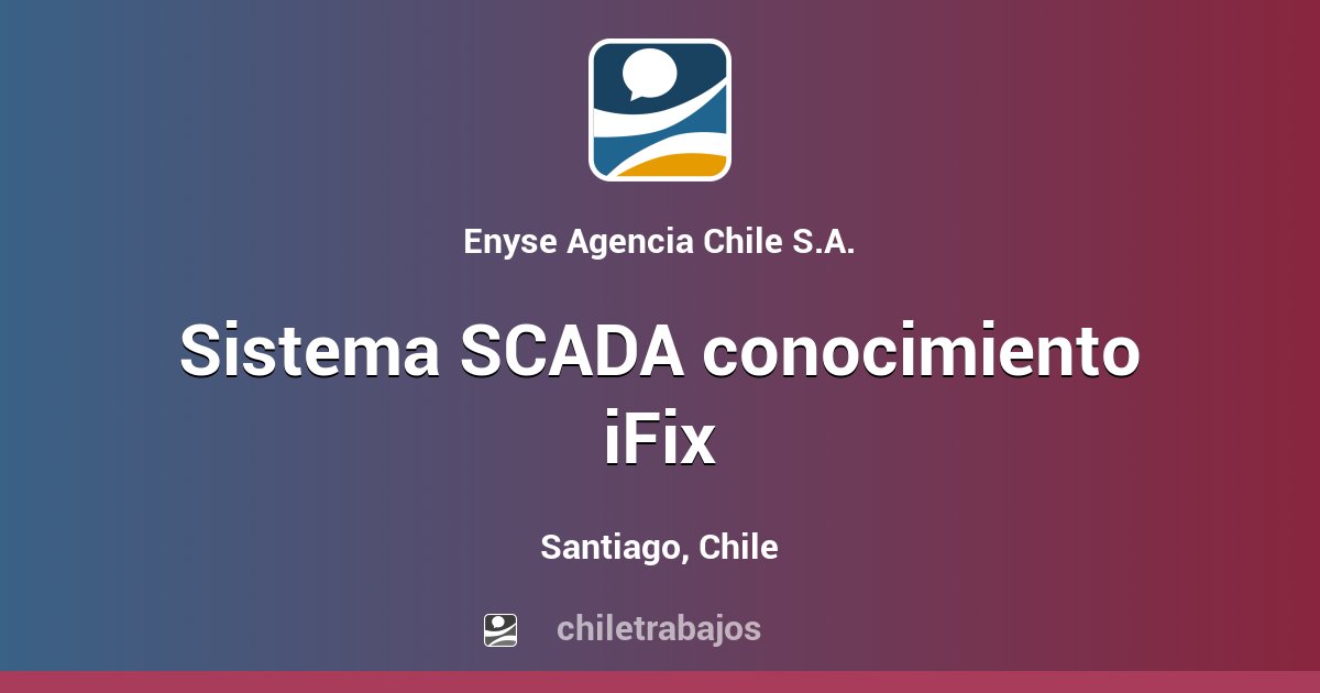 Sistema SCADA conocimiento iFix - Santiago | Chiletrabajos