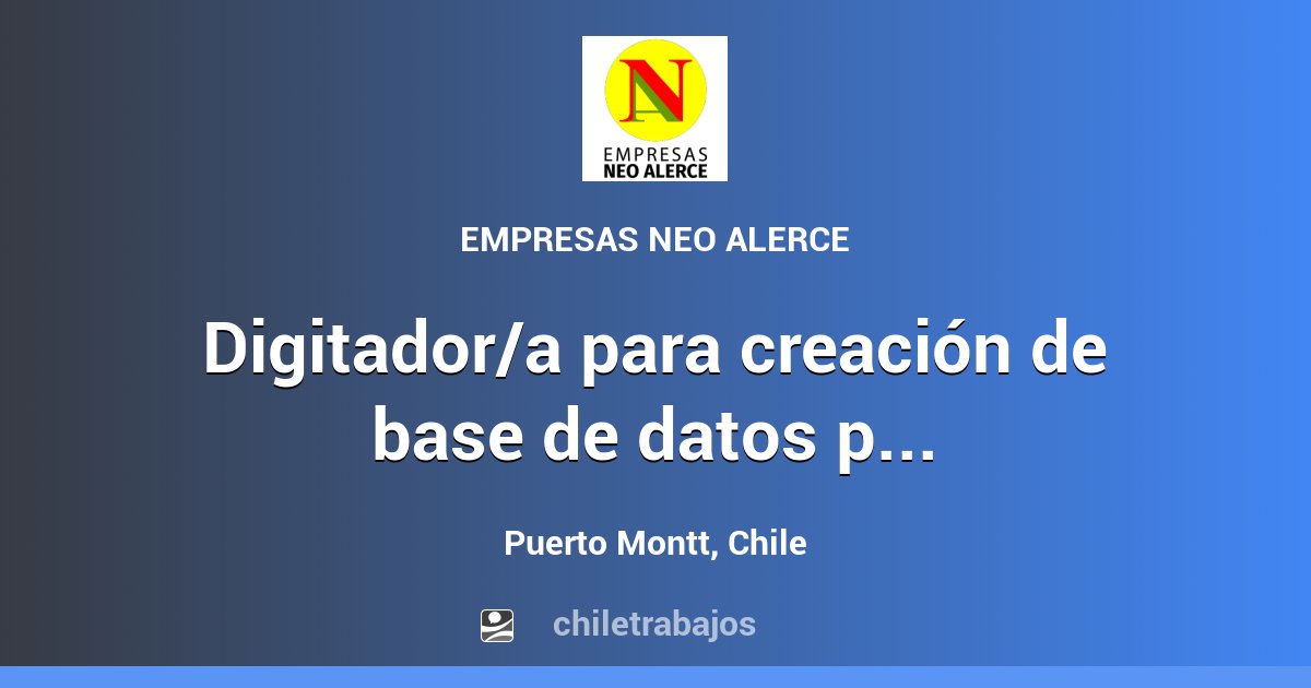 DIGITADOR/A PARA CREACIÓN DE BASE DE DATOS PLANILLAS EXCEL - Puerto ...