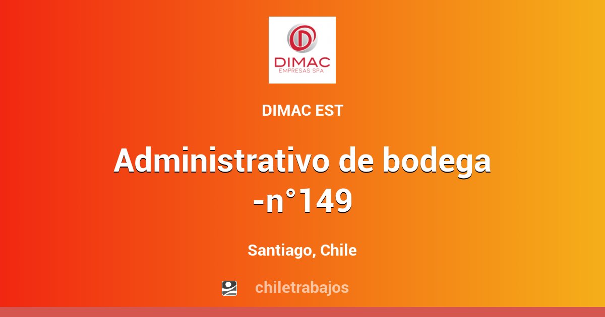 ADMINISTRATIVO DE BODEGA -N°149 - Santiago | Chiletrabajos