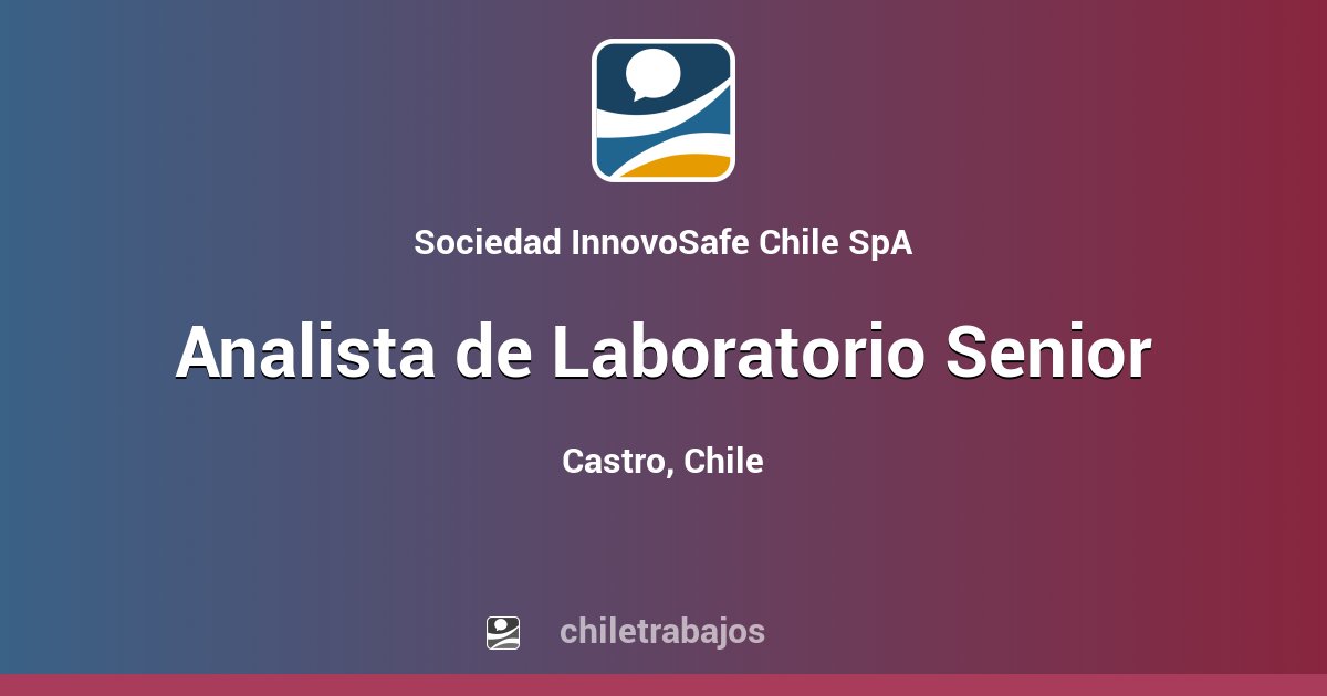 Analista de Laboratorio Senior - Castro | Chiletrabajos