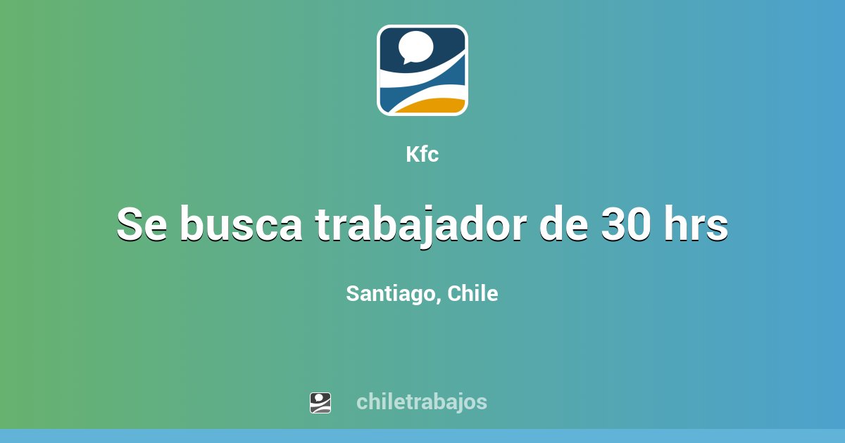 Se busca trabajador de 30 hrs - Santiago | Chiletrabajos