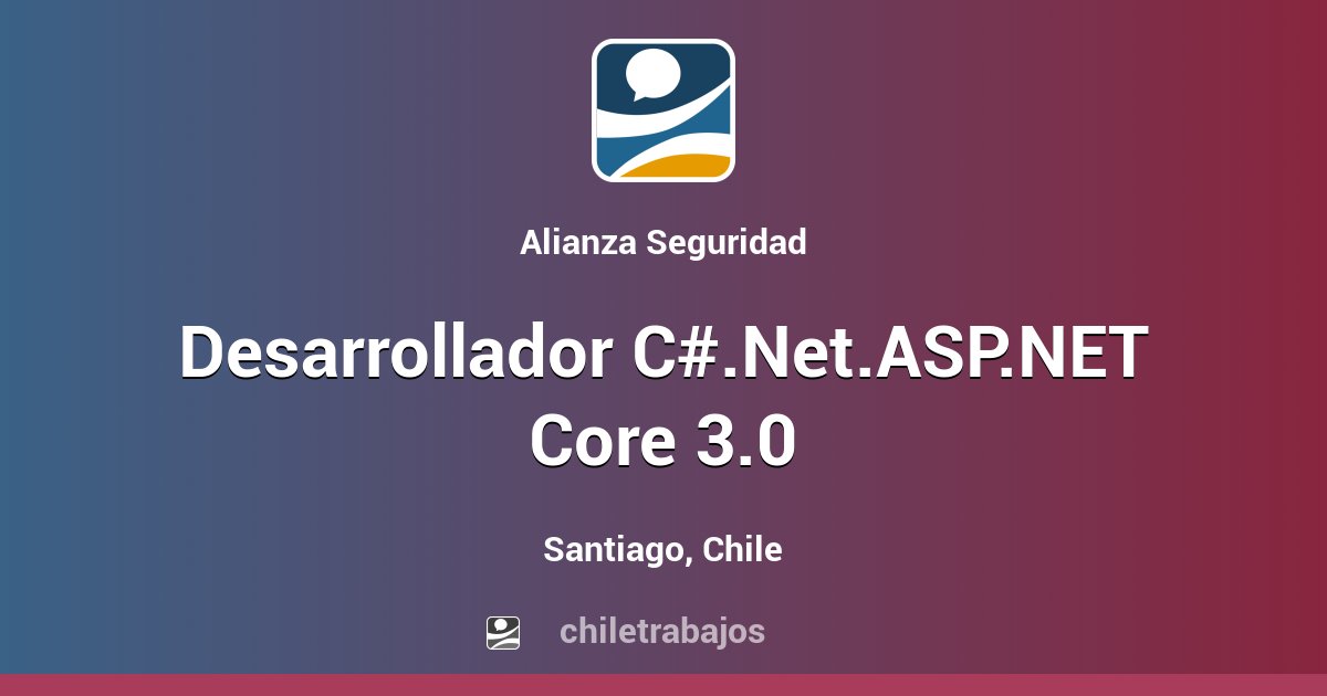 Desarrollador C#.Net.ASP.NET Core 3.0 - Santiago | Chiletrabajos