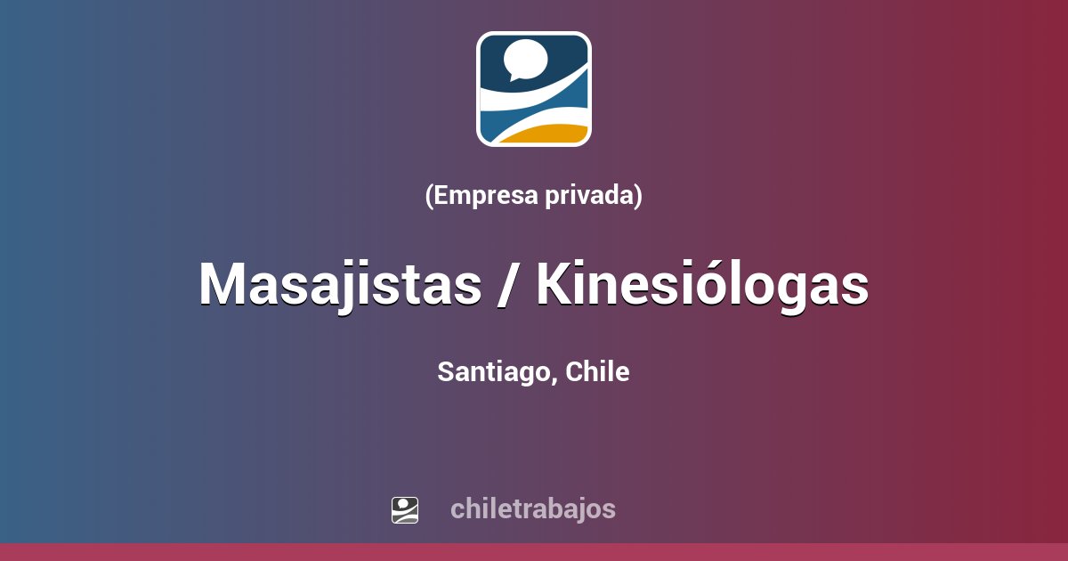 Masajistas / Kinesiólogas - Santiago | Chiletrabajos