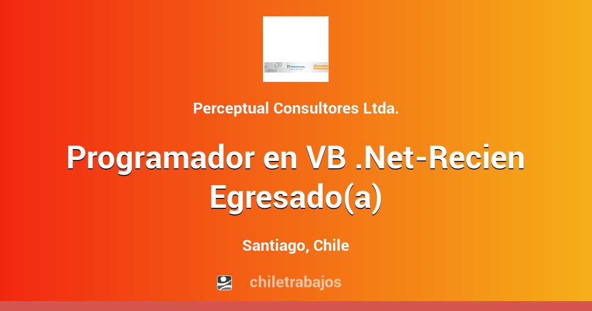Programador en VB .Net-Recien Egresado(a) - Santiago | Chiletrabajos