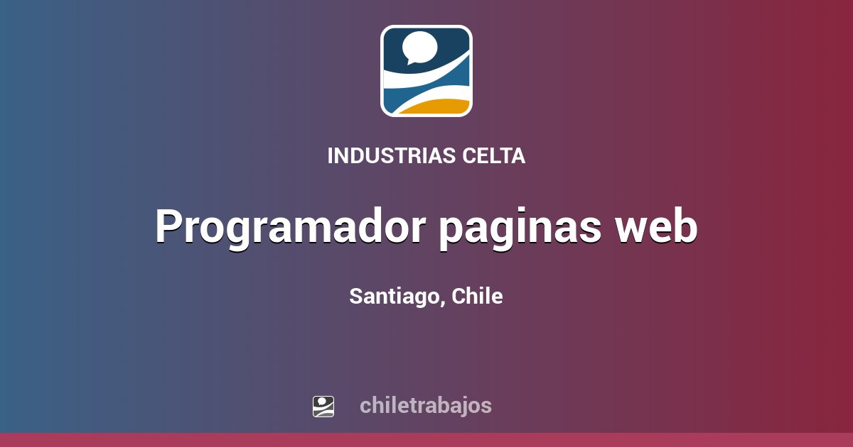 PROGRAMADOR PAGINAS WEB - Santiago | Chiletrabajos