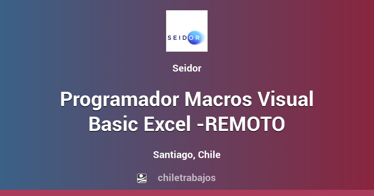 Programador Macros Visual Basic Excel Remoto Santiago Chiletrabajos