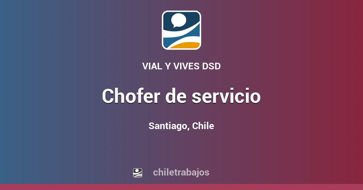 CHOFER DE SERVICIO - Santiago | Chiletrabajos