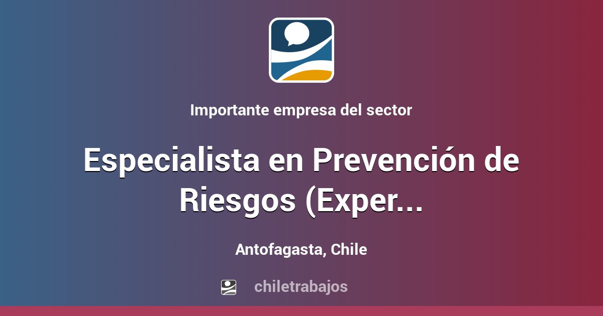 Especialista en Prevención de Riesgos (Experiencia en Codelco) - Calama ...