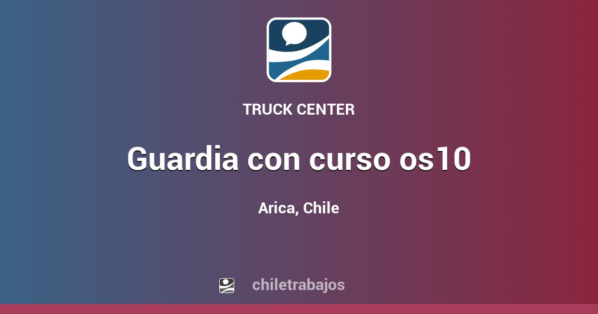 GUARDIA CON CURSO OS10 - Arica | Chiletrabajos