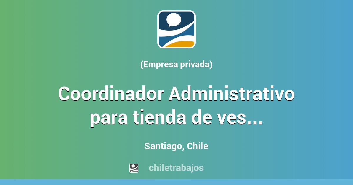 Coordinador Administrativo para tienda de vestuario en el Mall Plaza ... Coordinador Administrativo para tienda de vestuario en el Mall Plaza ...