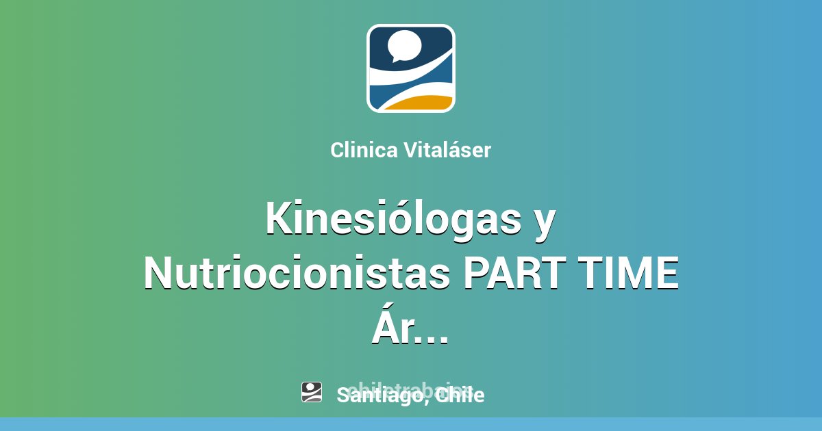 Kinesiólogas y Nutriocionistas PART TIME Área dermatofuncional ...