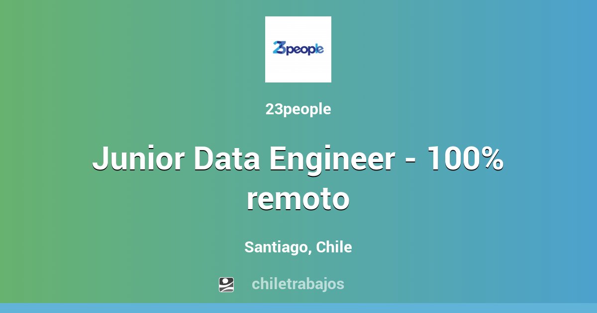 Junior Data Engineer - 100% remoto - Santiago | Chiletrabajos