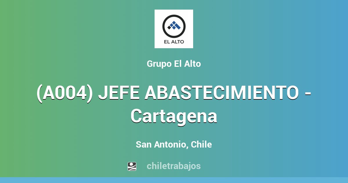 (A004) JEFE ABASTECIMIENTO - Cartagena - San Antonio | Chiletrabajos