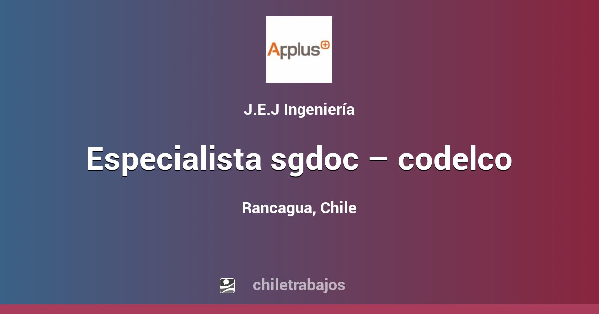 ESPECIALISTA SGDOC – CODELCO - Rancagua | Chiletrabajos