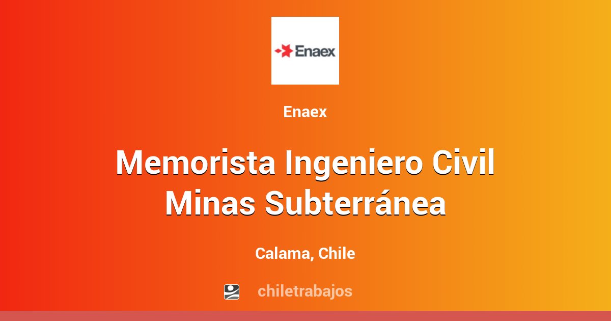 Memorista Ingeniero Civil Minas Subterránea - Calama | Chiletrabajos