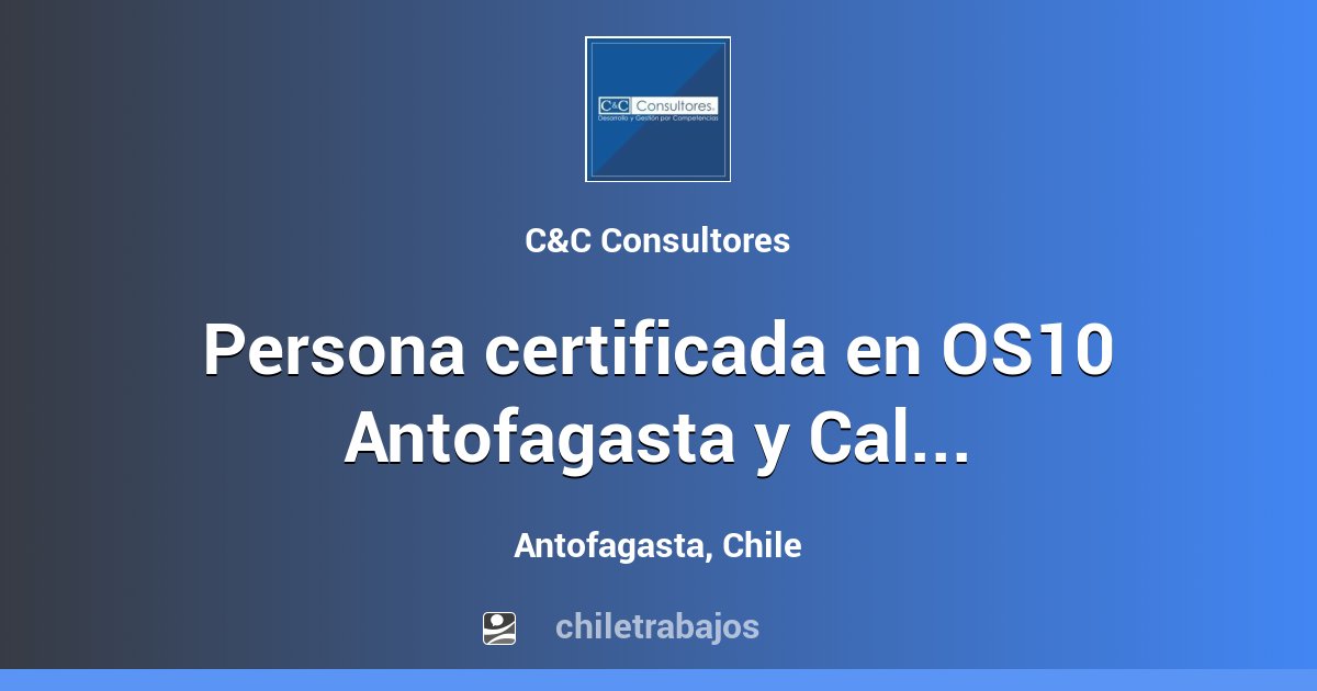 Persona certificada en OS10 Antofagasta y Calama - Antofagasta ...