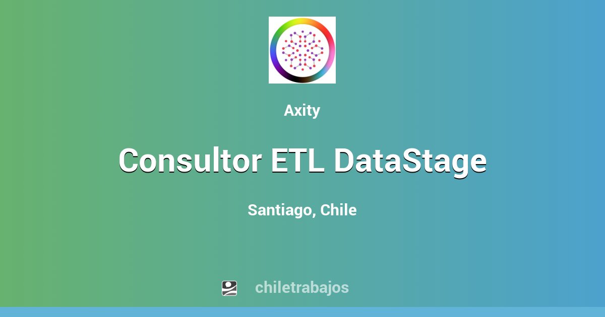 Consultor ETL DataStage - Santiago | Chiletrabajos