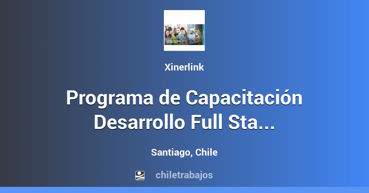 Programa de Capacitación Desarrollo Full Stack - Santiago | Chiletrabajos