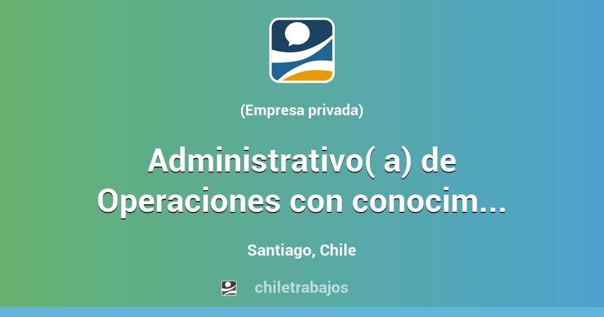 Administrativo( a) de Operaciones con conocimientos en Comercio ...