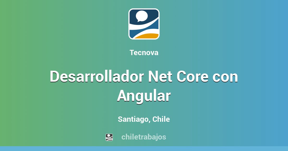 Desarrollador Net Core con Angular - Santiago | Chiletrabajos