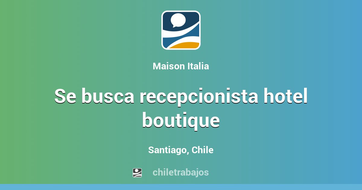 Se busca recepcionista hotel boutique - Santiago | Chiletrabajos