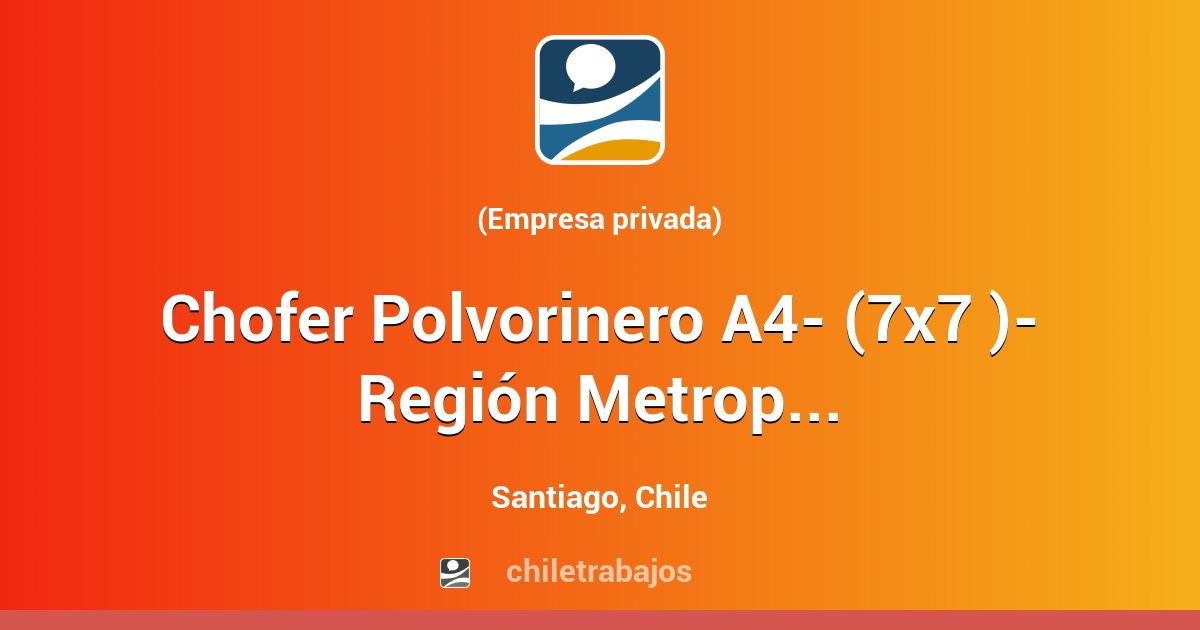 Chofer Polvorinero A4- (7x7 )- Región Metropolitana-$900.000 ...