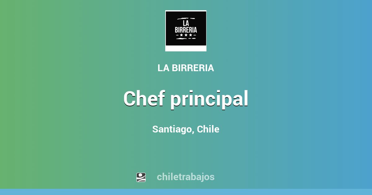 CHEF PRINCIPAL - Santiago | Chiletrabajos