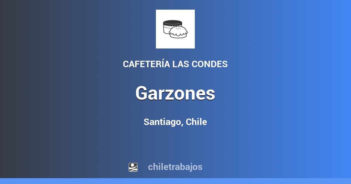 GARZONES - Santiago | Chiletrabajos